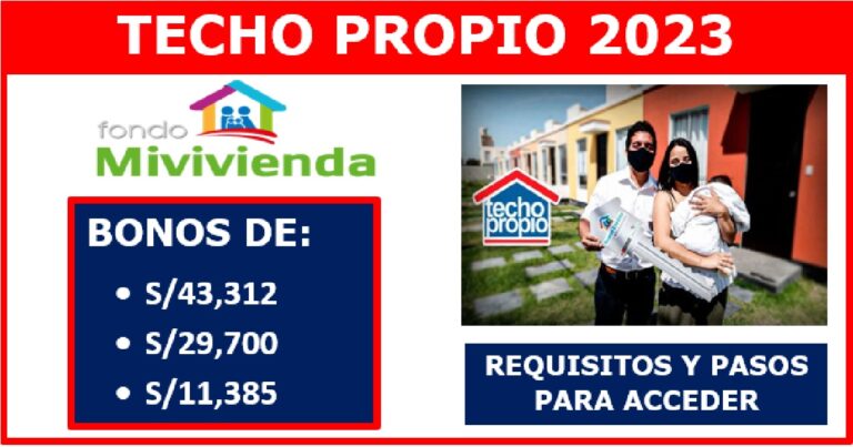 Techo Propio 2023: Bonos para Compra, Construcción y Mejoramiento de tu vivienda