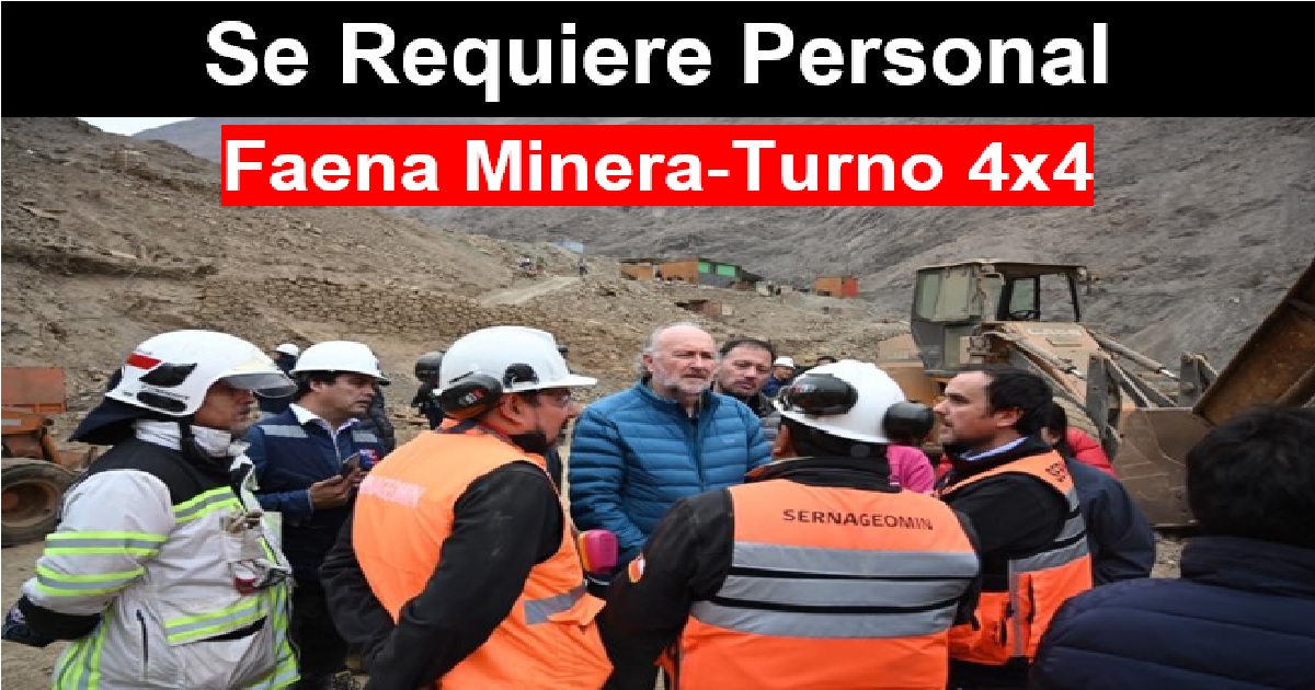 SE NECESITA PERSONAL PARA FAENA MINERA TURNO 4X4