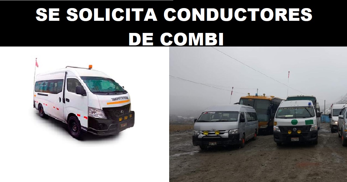 SE SOLICITA CONDUCTORES DE COMBI