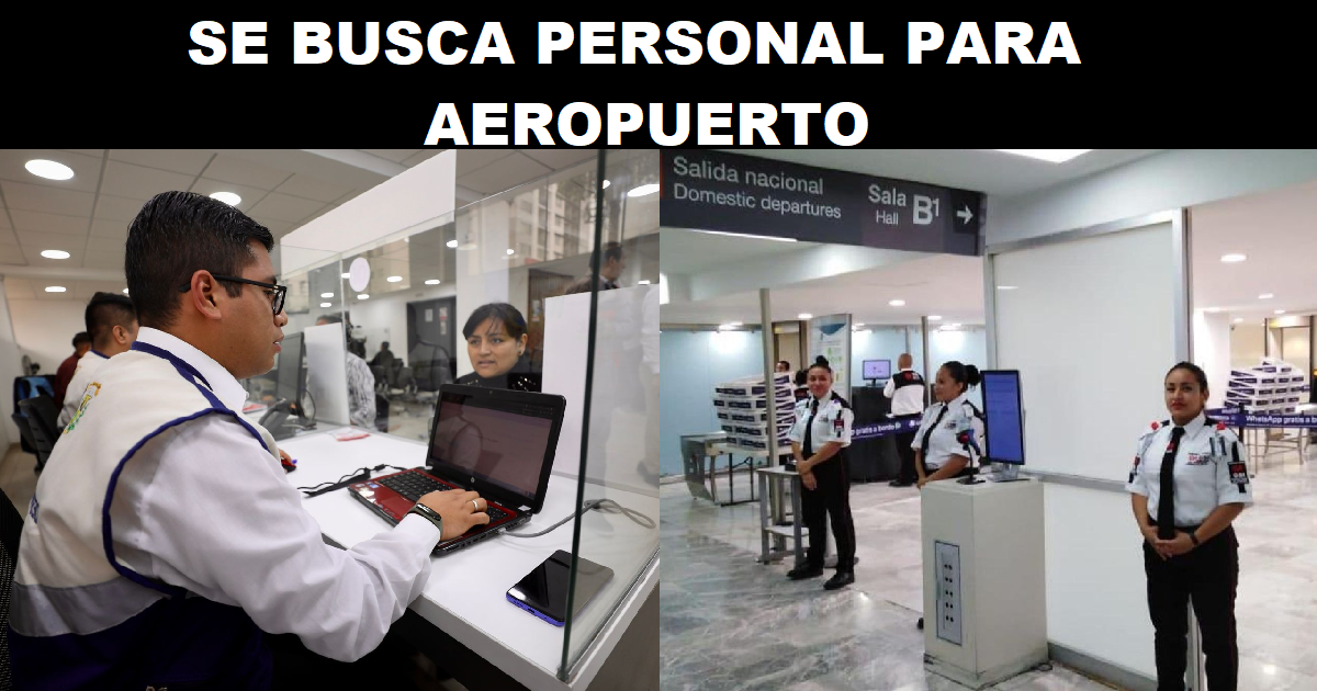 SE BUSCA PERSONAL PARA AEROPUERTO
